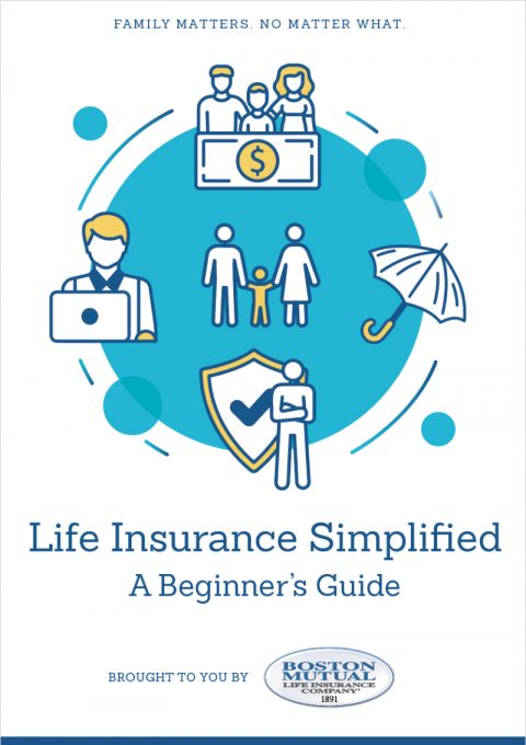 Free Easy to Understand Guide to Life Insurance | Boston Mutual